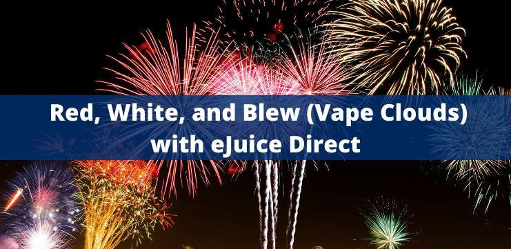 Red, White, and Blew (Vape Clouds) — eJuiceDirect